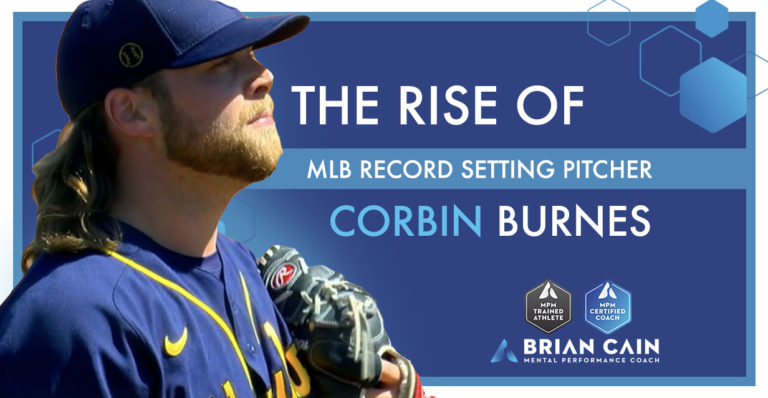 The Rise of Corbin Burnes - Brian Cain Peak Performance