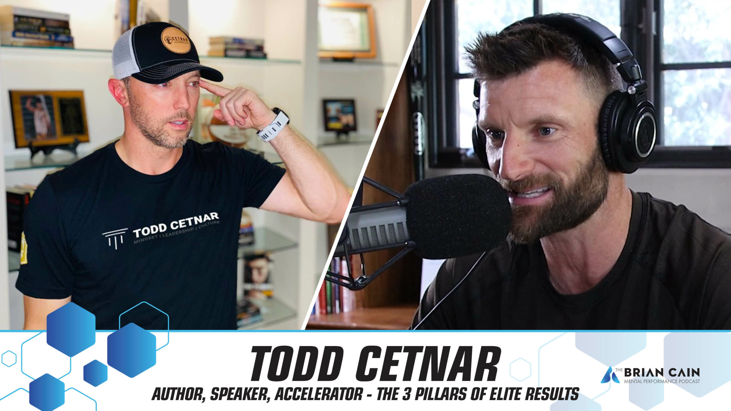PODCAST: Todd Cetnar - The 3 Pillars of Elite Results - Brian Cain Peak ...